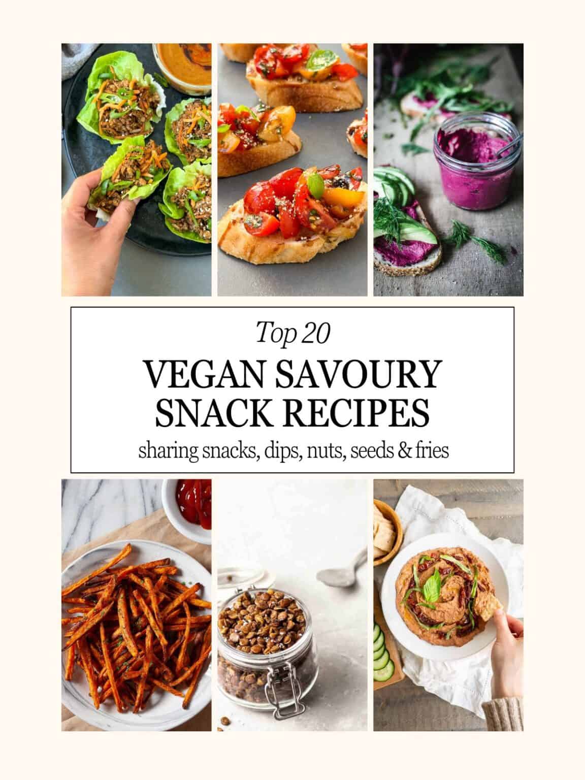 20 Vegan Savoury Snack Recipe Ideas - The Real Meal Deal
