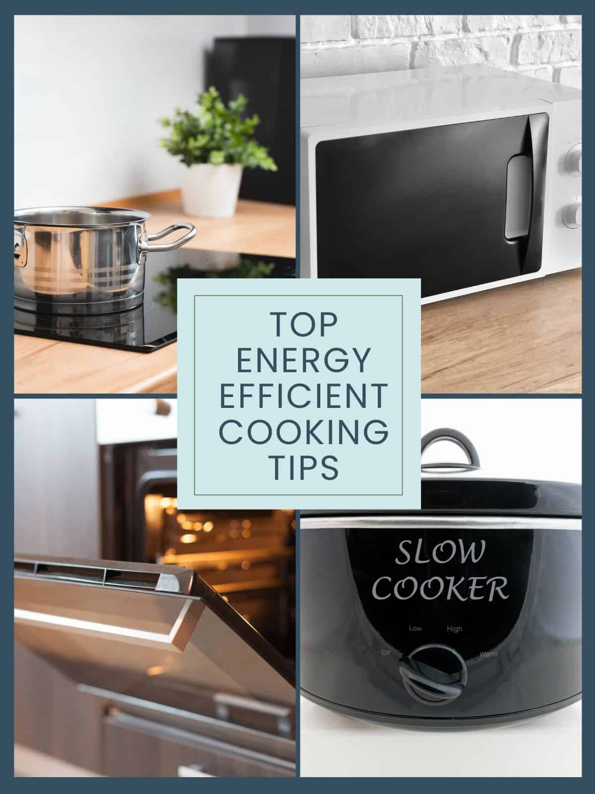 Top Energy Efficient Cooking Tips. Save money in the Kitchen - The Real ...
